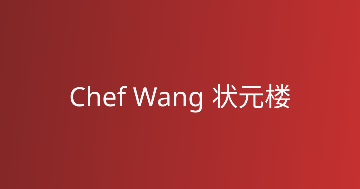 Order Authentic Chinese Online | Chef Wang 状元楼 - Pickup or Delivery ...